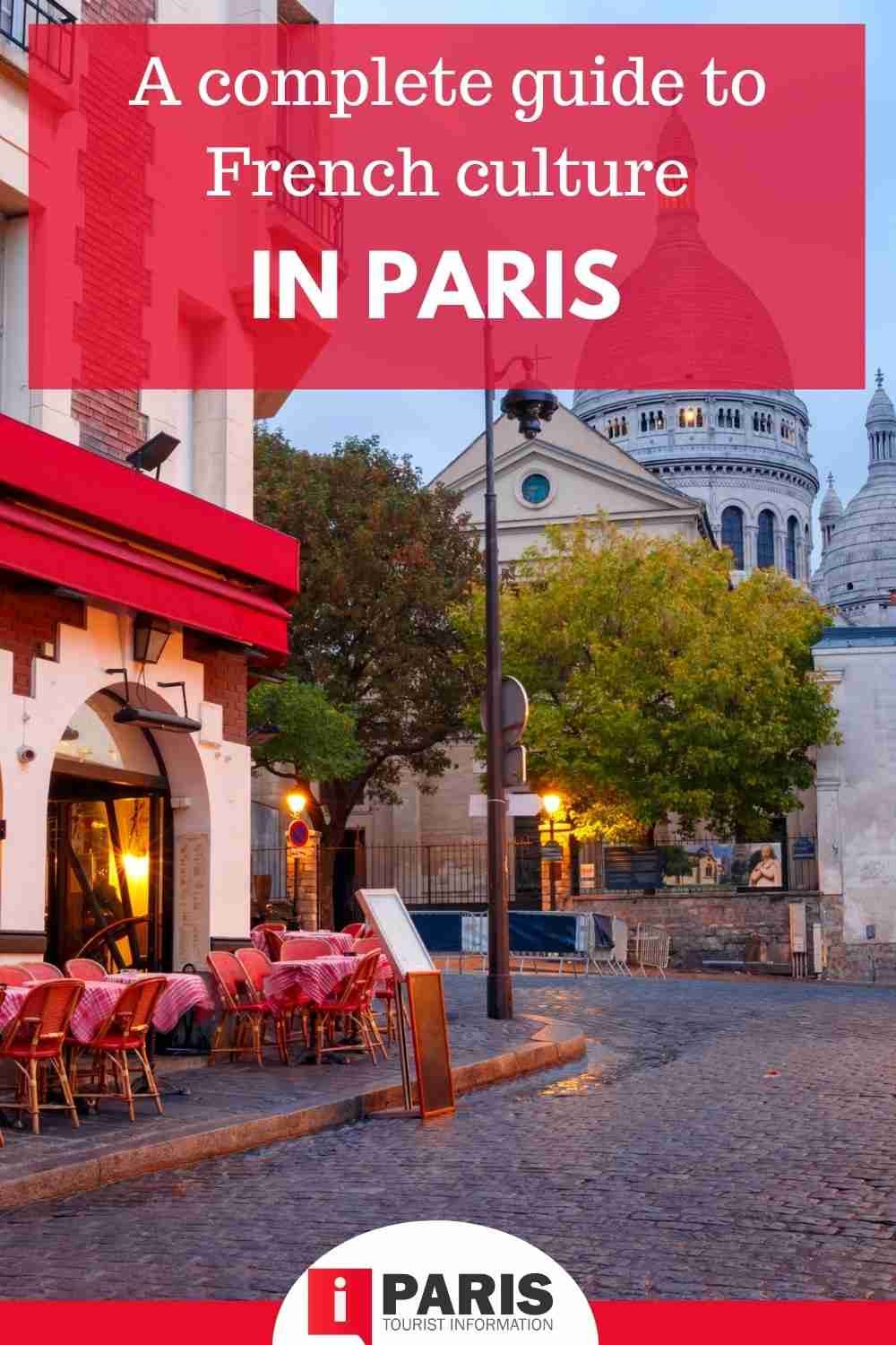 2024 Guide to French Culture: Tips on Art, Cuisine, Fashion